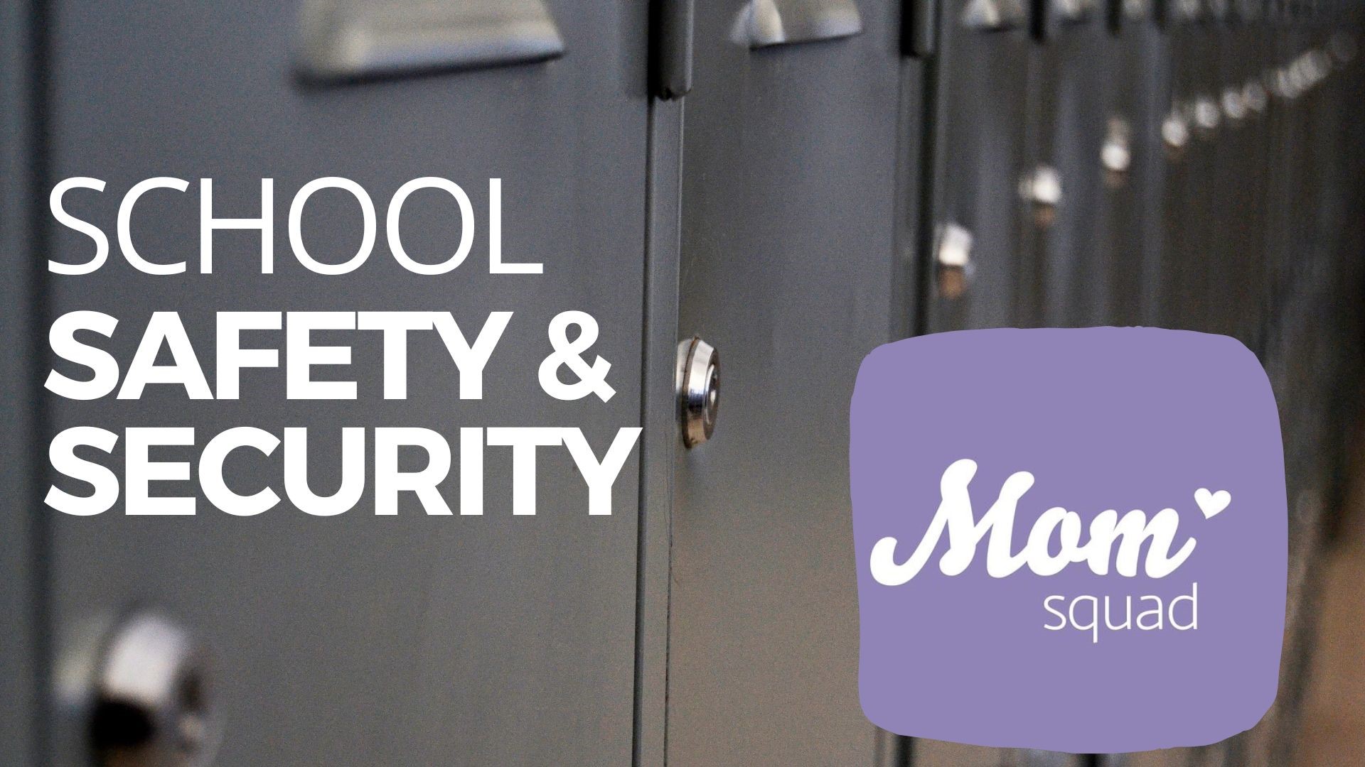 School Safety and Security | Mom Squad | wfaa.com