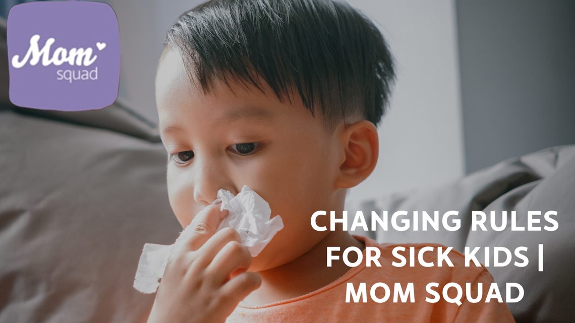 Changing rules for sick kids | Mom Squad | wfaa.com