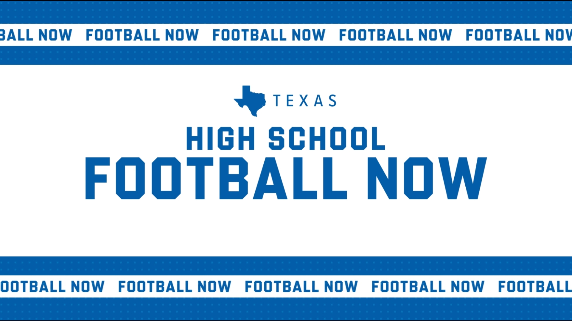 Texas High School Football Now | Week 1 - 2025 | wfaa.com