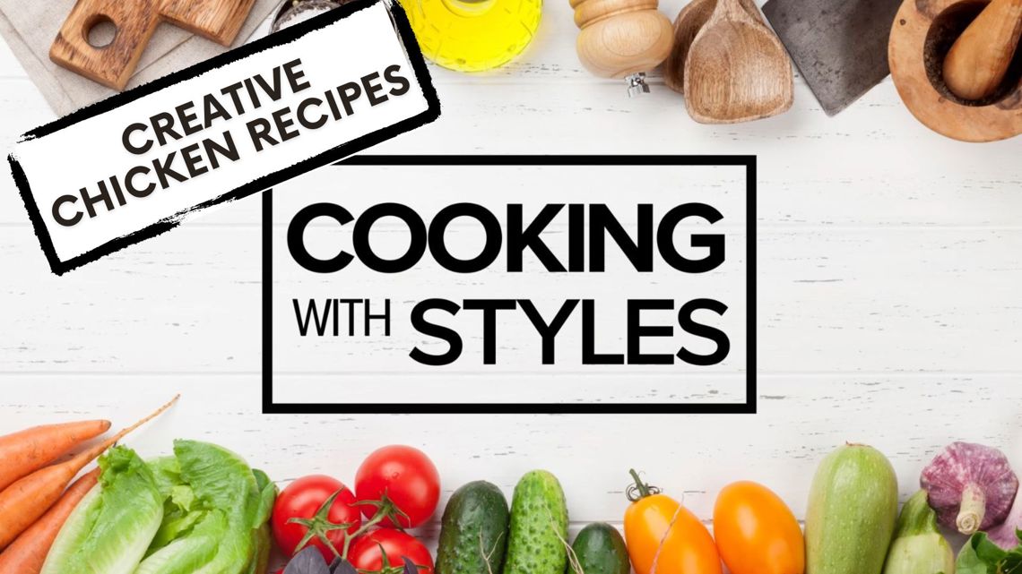 Cooking with Styles | Creative chicken recipes | wfaa.com