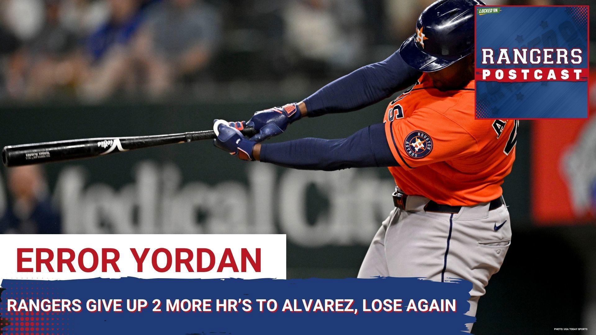 RANGERS POSTCAST: The Rangers were embarrassed AGAIN by Yordan Alvarez ...