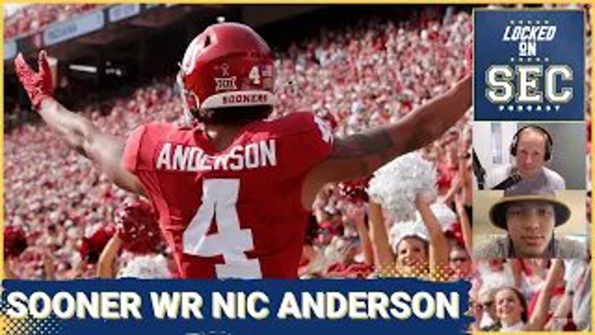Oklahoma WR Nic Anderson Joins The Show, Sooners are Loaded & Ready ...