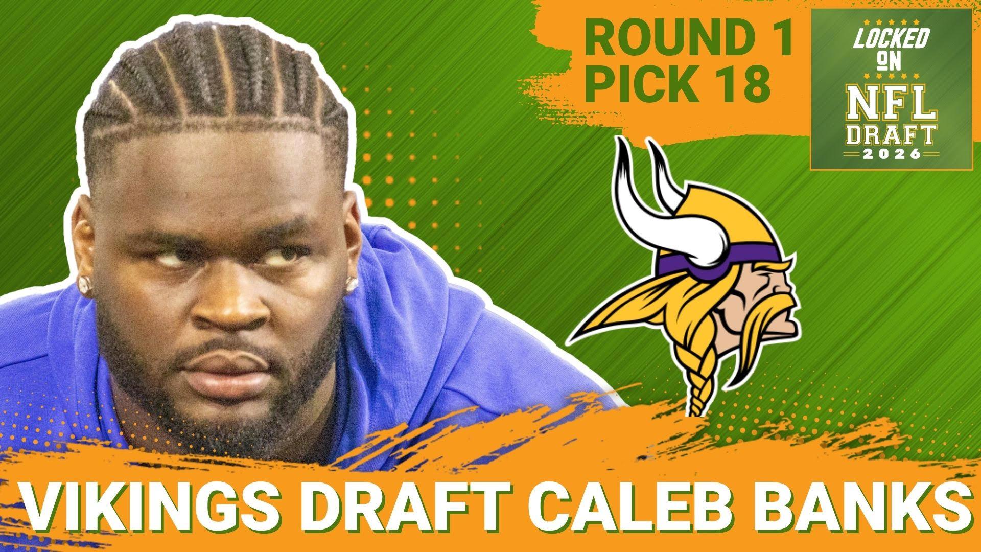 Locked On NFL Draft Night: Minnesota Vikings Caleb Banks | wfaa.com