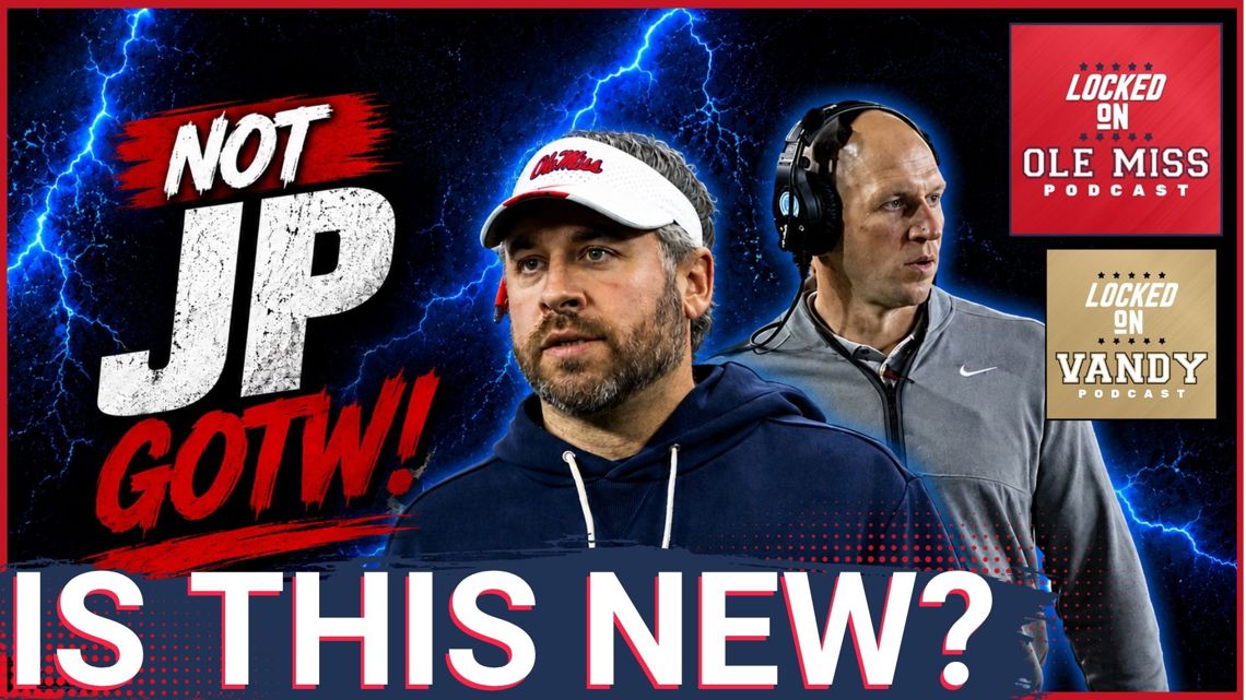 CONFIRMED: Ole Miss, Vandy is NOT the JP GAME OF THE WEEK anymore — Why ...