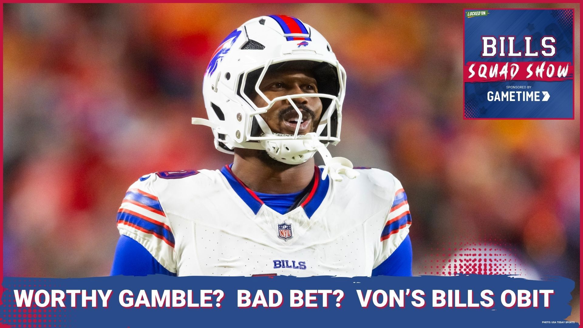 BILLS SQUAD SHOW: Looking back on Von signing; Camp preview with WGRZ's Jon Scott | wfaa.com