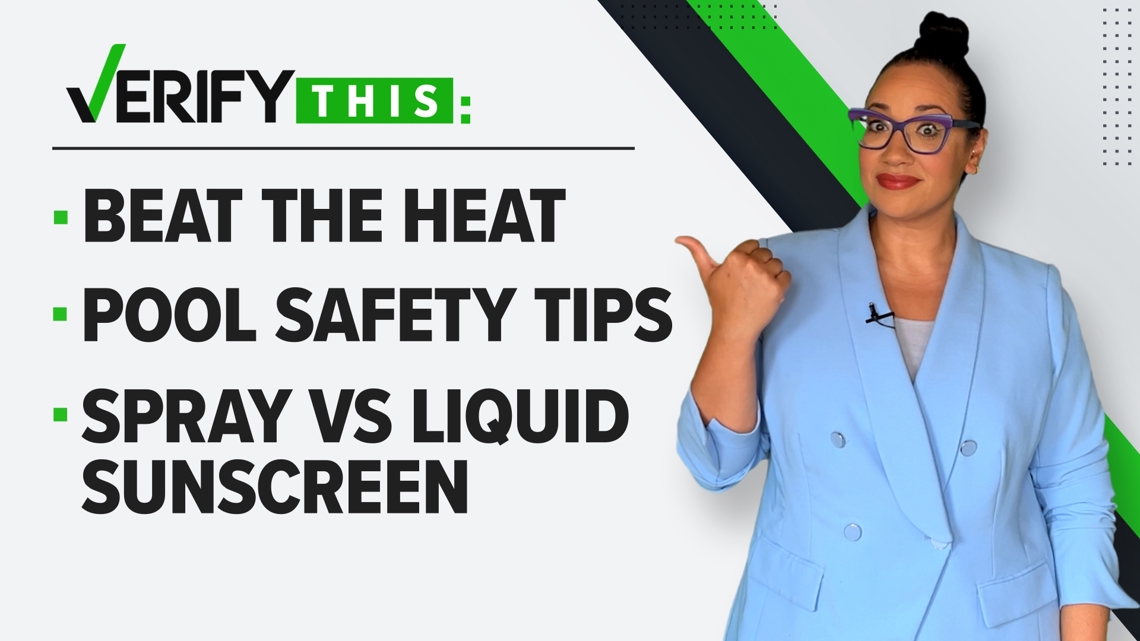 VERIFY This | Tips to beat the heat & on pool safety and use spray vs ...
