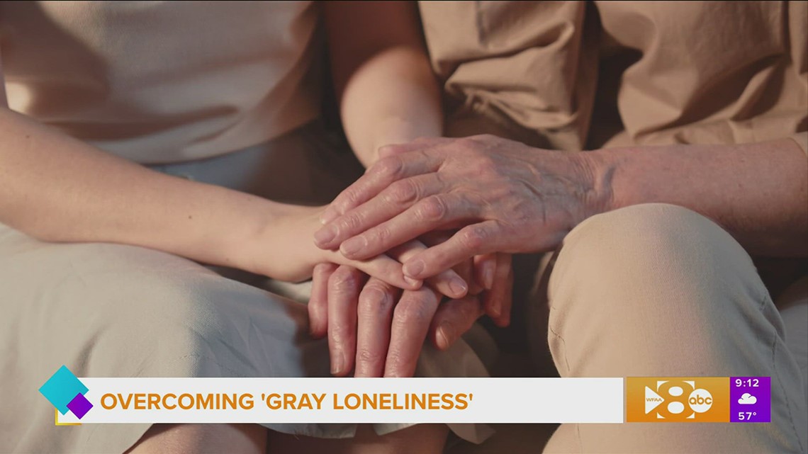 How to overcome 'gray loneliness' | wfaa.com