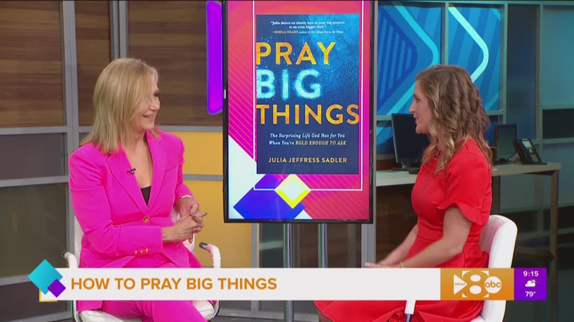 "Pray Big Things" author Julia Jeffress Sadler | wfaa.com
