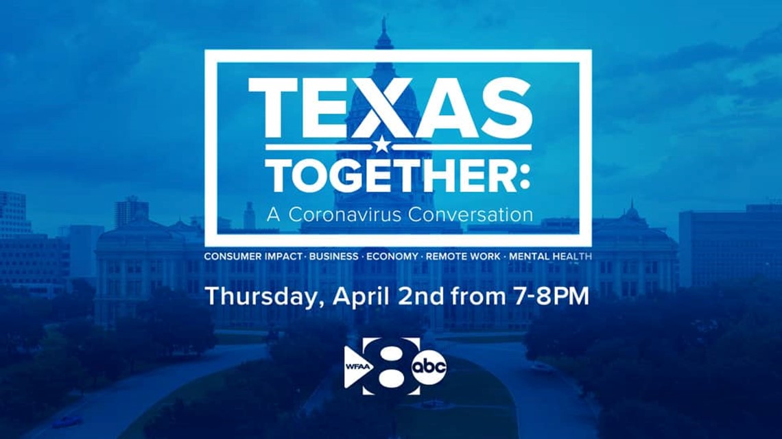 Watch: Texas Together: A Coronavirus Conversation | wfaa.com