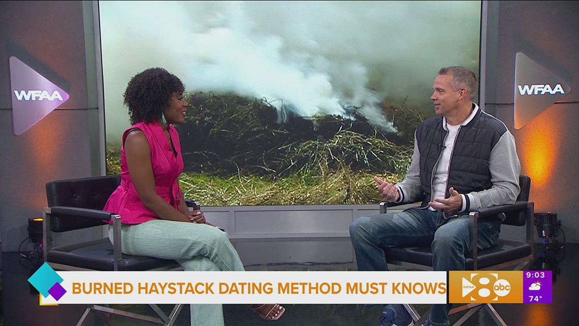 Burned Haystack Dating Method Must Knows | wfaa.com