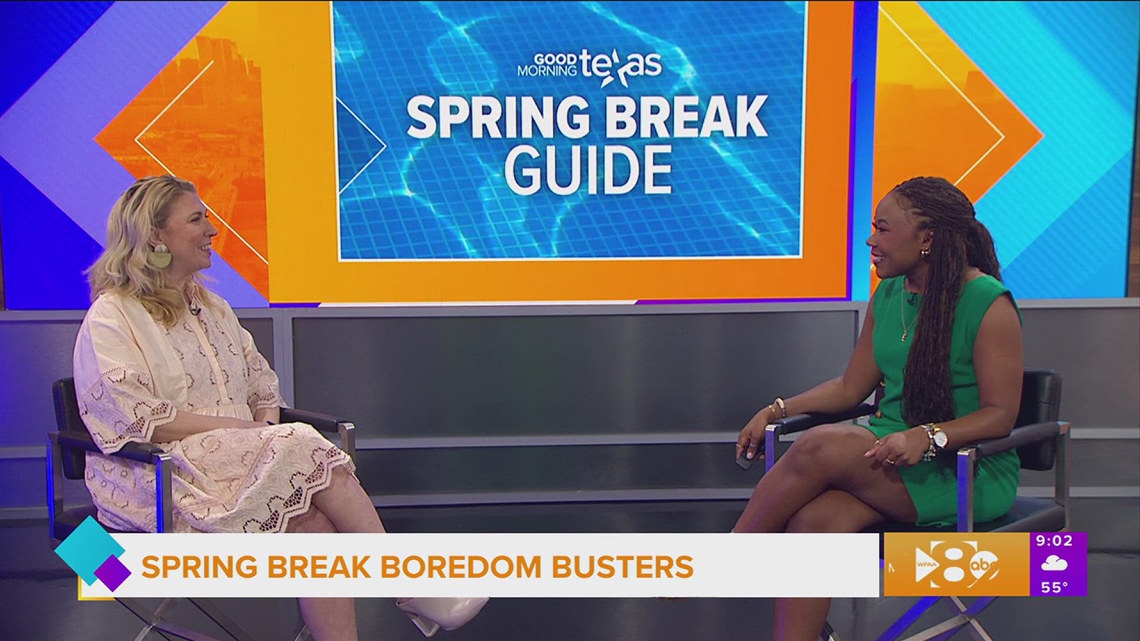 Spring Break Boredom Busters | wfaa.com