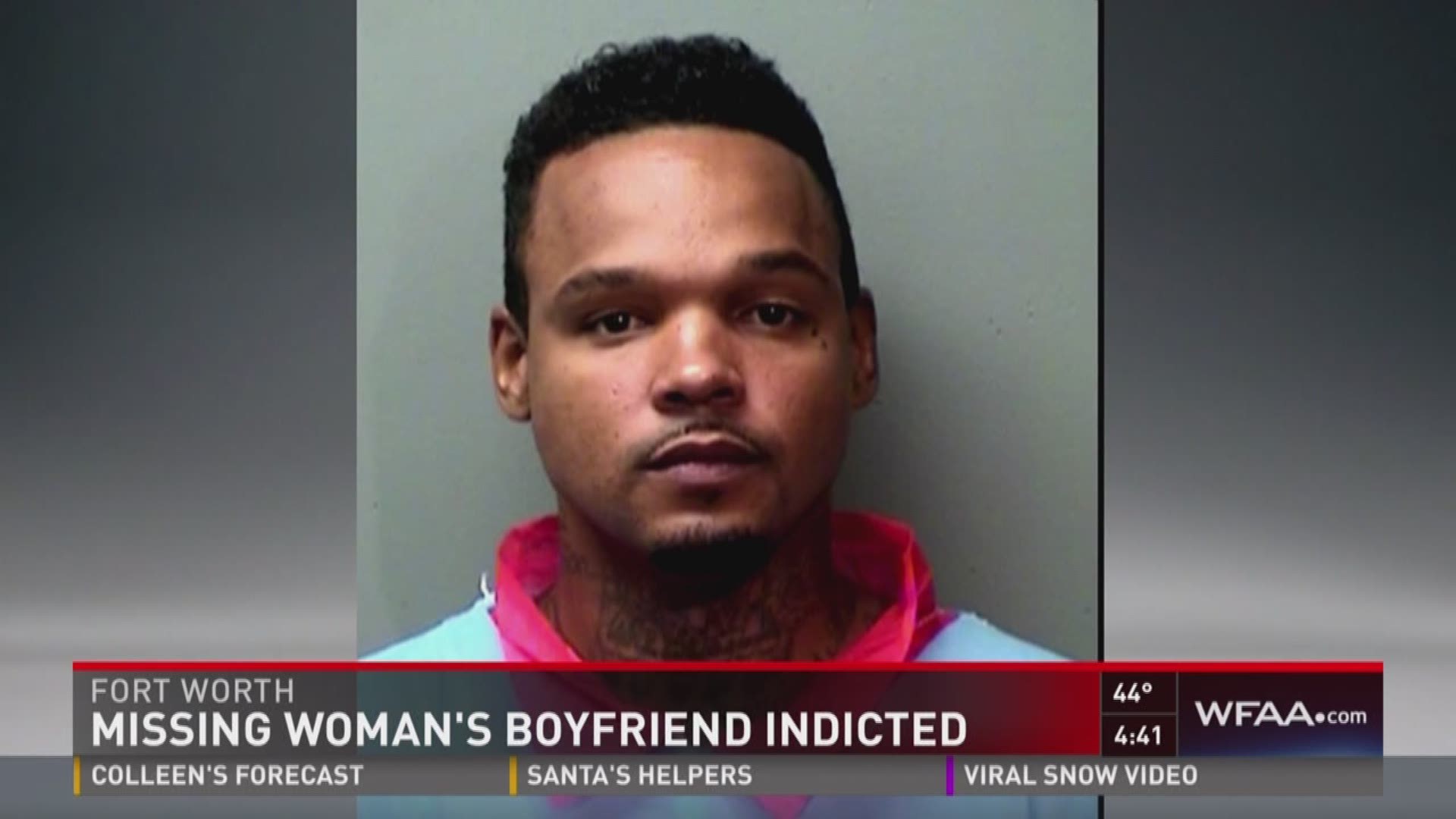 Ex-boyfriend indicted in Fort Worth woman's disappearance | wfaa.com