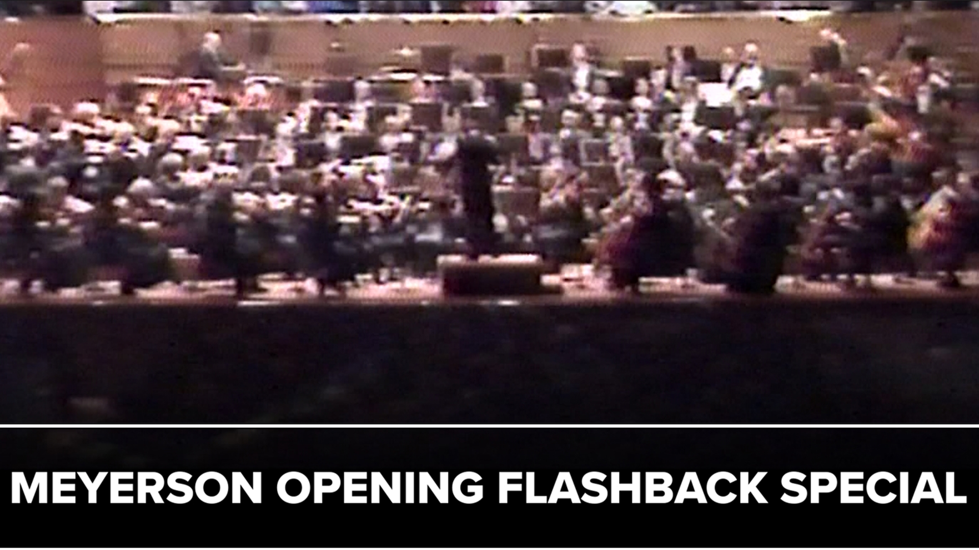 Morton Meyerson Symphony Center 1989 opening | WFAA's historic coverage ...