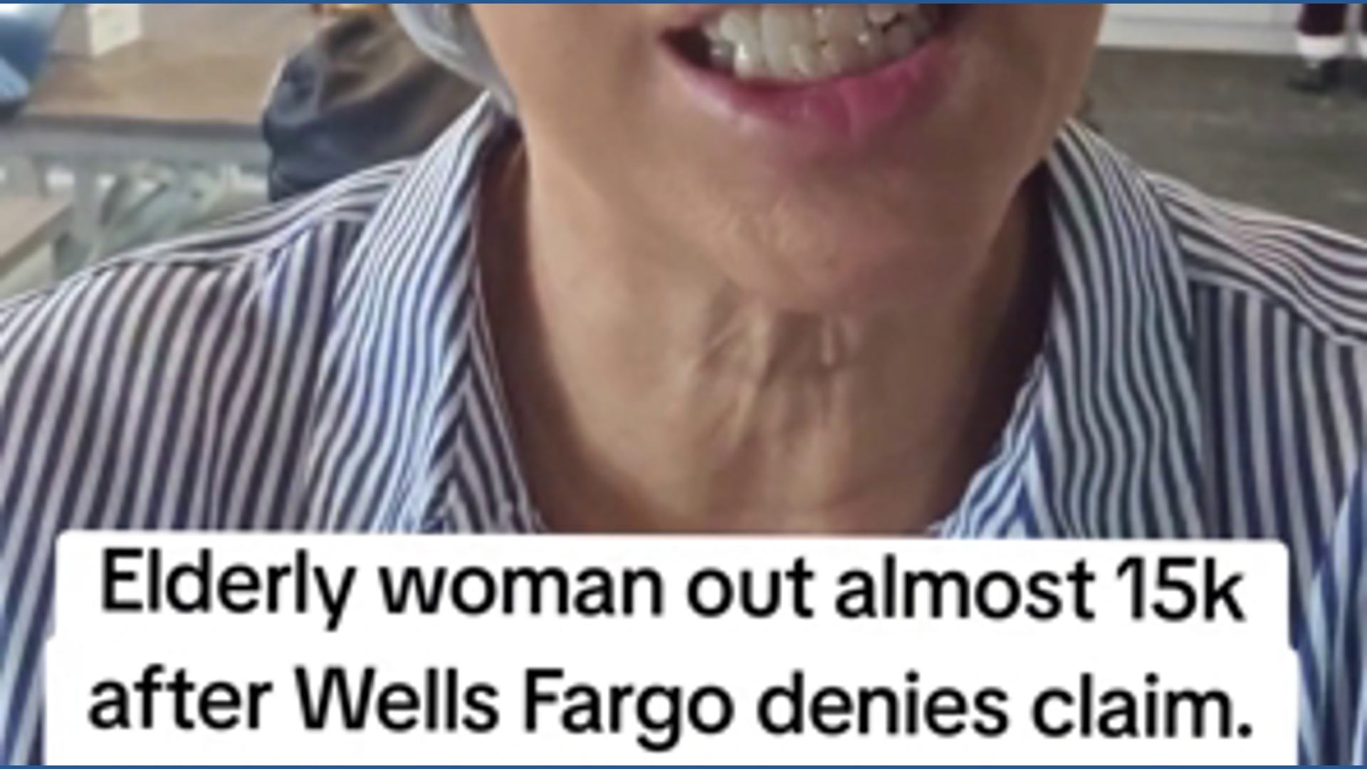 Elderly woman out almost $15k after Wells Fargo denies fraud claim ...